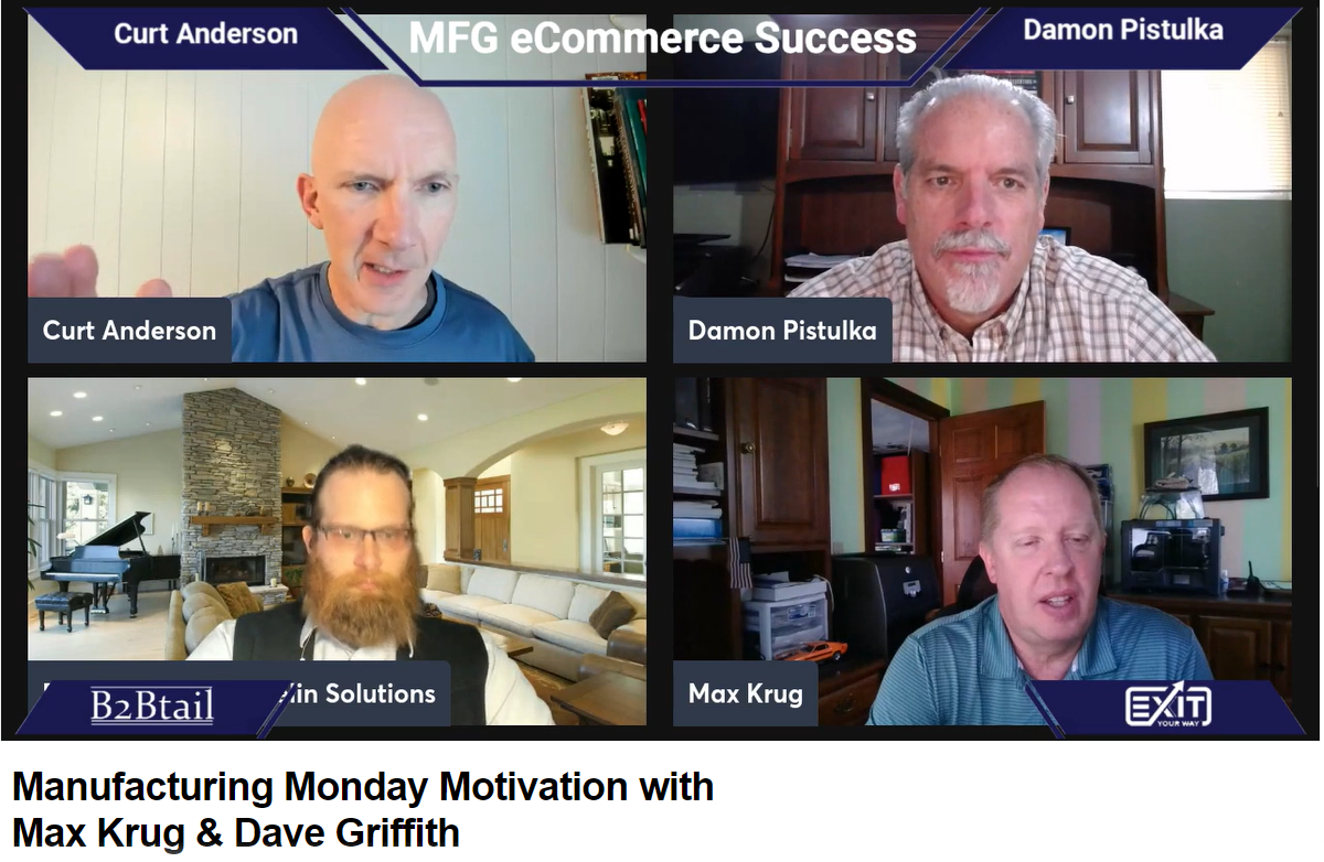 Manufacturing Monday Motivation with Max Krug & Dave Griffith - B2BTAIL